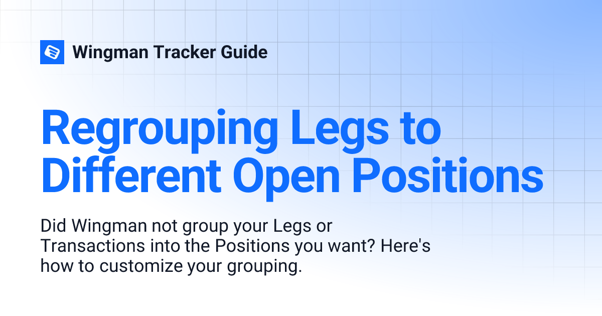 Regrouping Legs to Different Open Positions | Wingman Tracker Guide